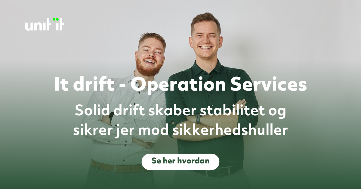 IT Drift - Sikker It drift med plads til din vækst | Unit IT